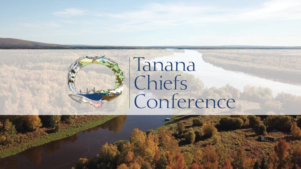 Tanana Chiefs Conference – Healthy Strong Unified Tribes