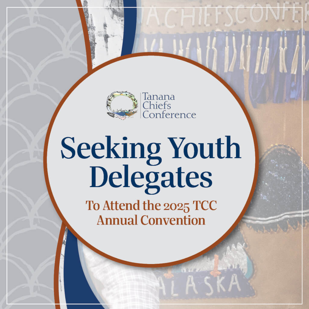January 2025 – Tanana Chiefs Conference