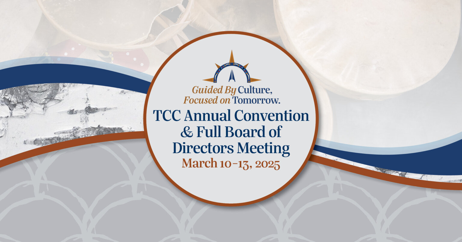2025 Annual Convention and Full Board of Directors Meeting – Tanana Chiefs Conference